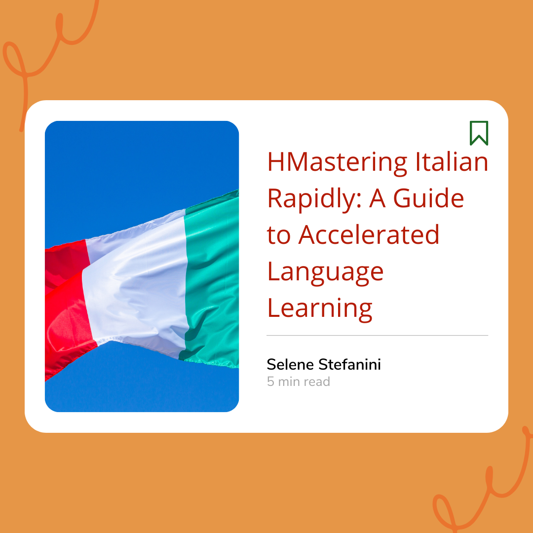Mastering Italian Rapidly: A Guide to Accelerated Language Learning